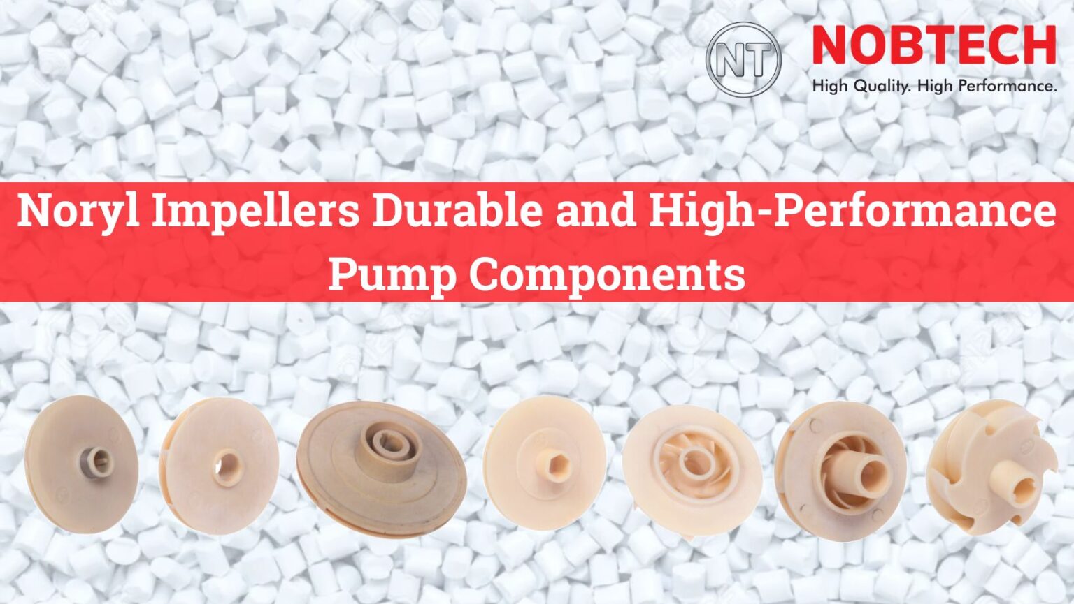 Noryl Impellers Durable and High-Performance Pump Components - Nobtech ...
